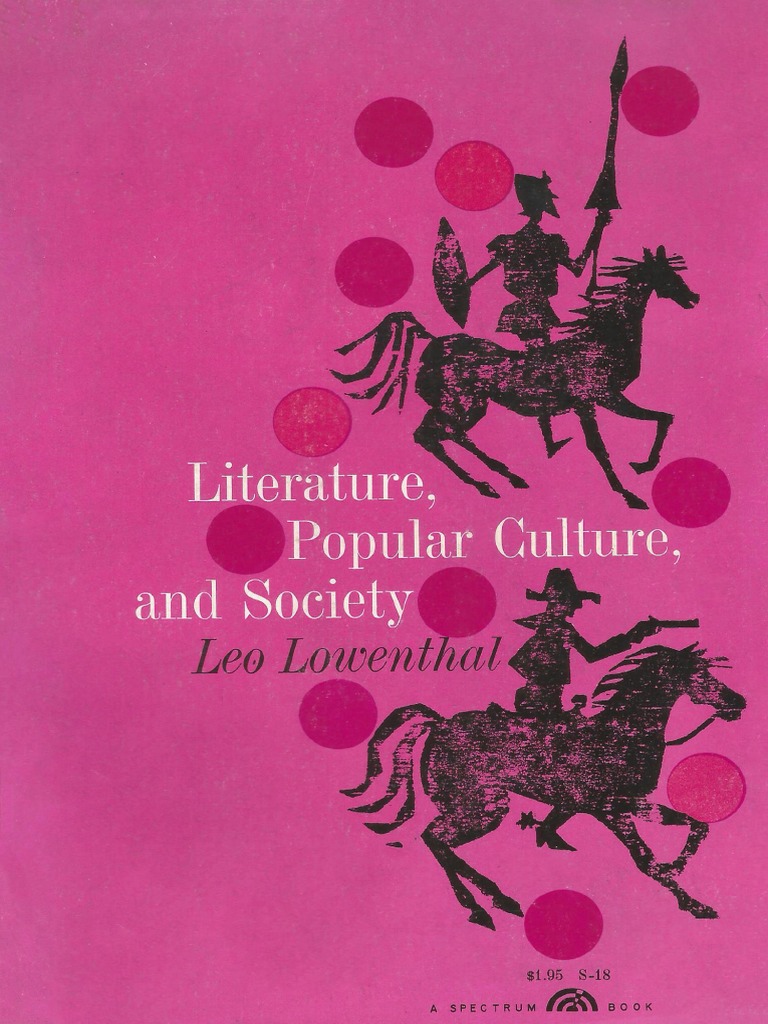 Leo Lowenthal - Literature, Popular Culture, and Society (1961 ...