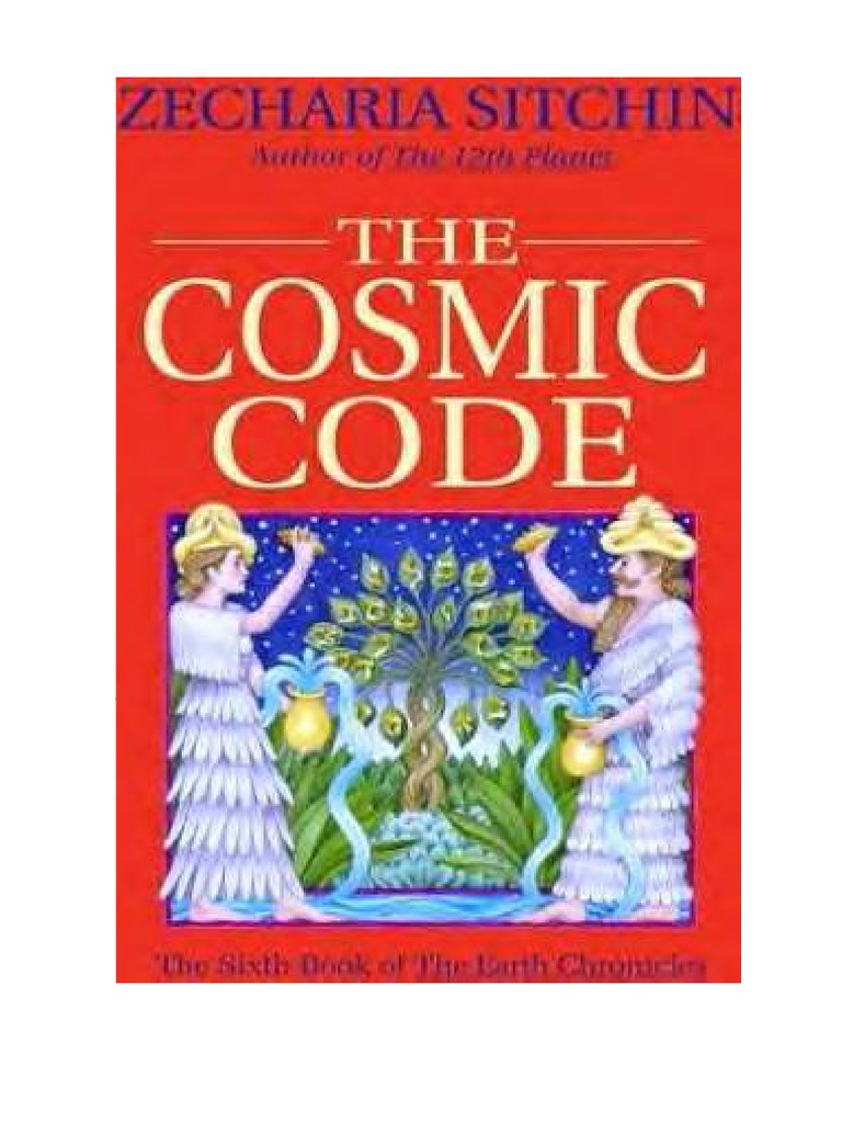 Zecharia Sitchin - The Cosmic Code | PDF