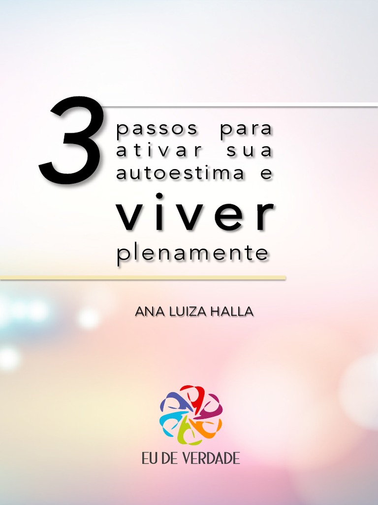 3 Passos para Viver A Autoestima | PDF | Autoajuda 3 Passos para Viver A Autoestima | PDF | Autoajuda