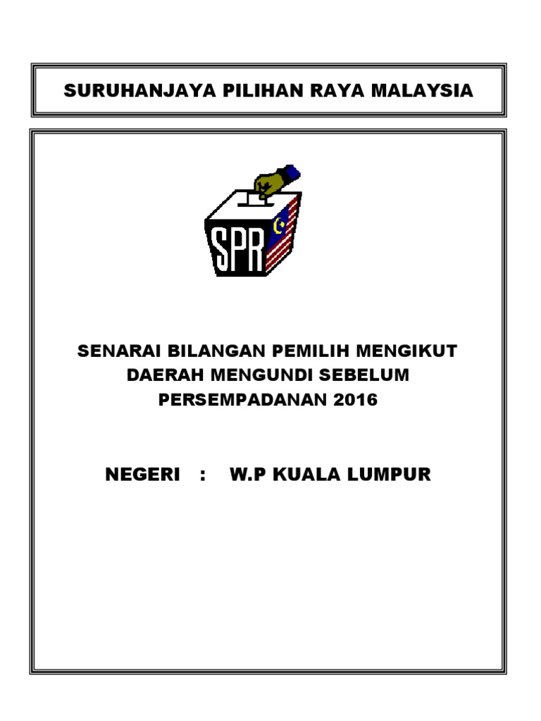 Senarai Bilangan Pemilih Mengikut DM Selepas Persempadanan 2016 WPKL | PDF