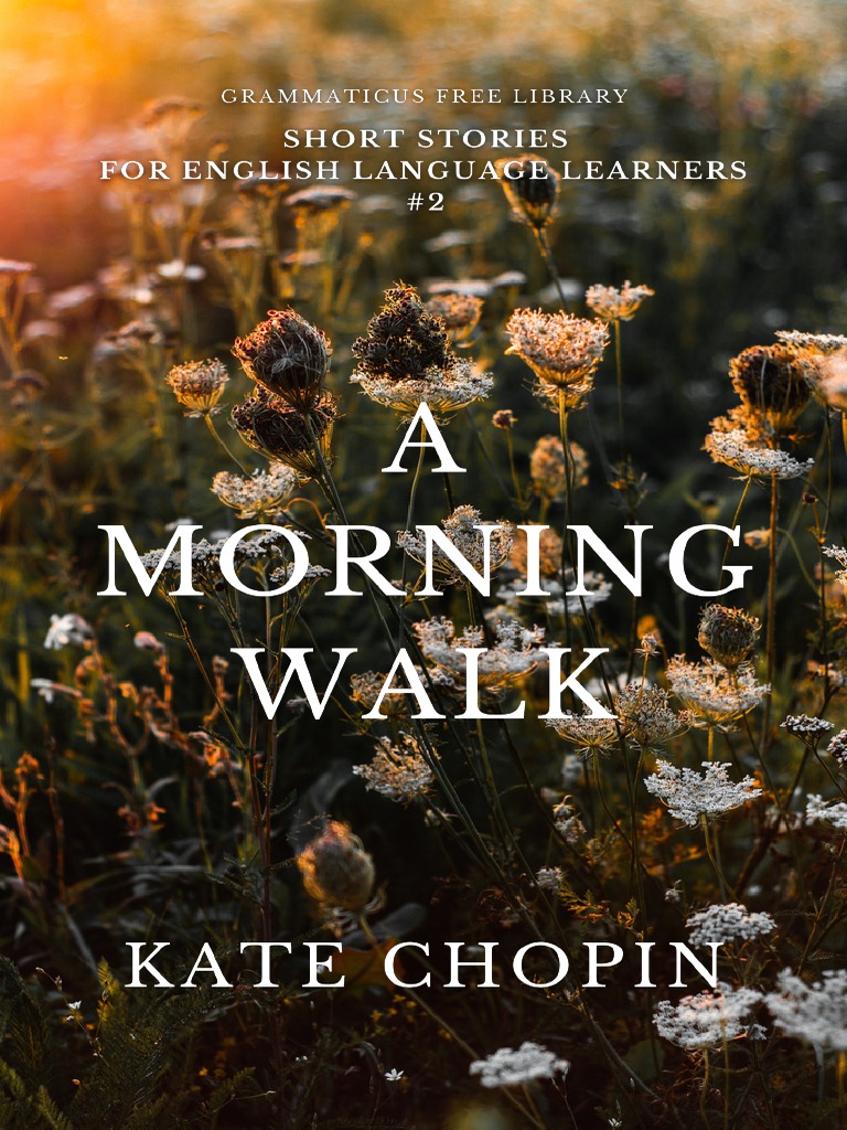 A Morning Walk by Kate Chopin | PDF