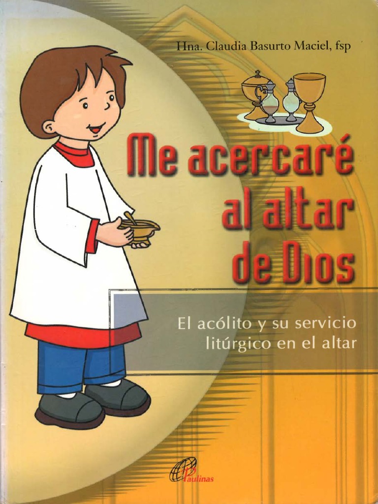ME ACERCARÉ AL ALTAR DE DIOS. El Acólito y Su Servicio Litúrgico en El Altar | Descargar gratis ...