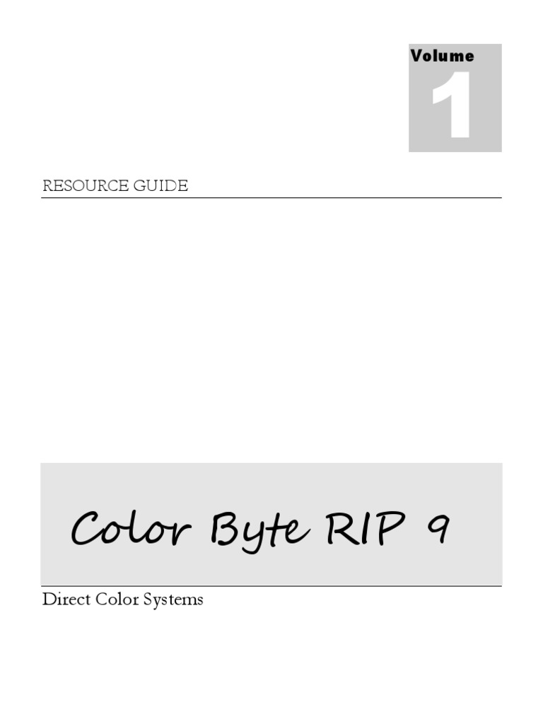 Volume RESOURCE GUIDE. Color Byte RIP 9. Direct Color Systems | PDF