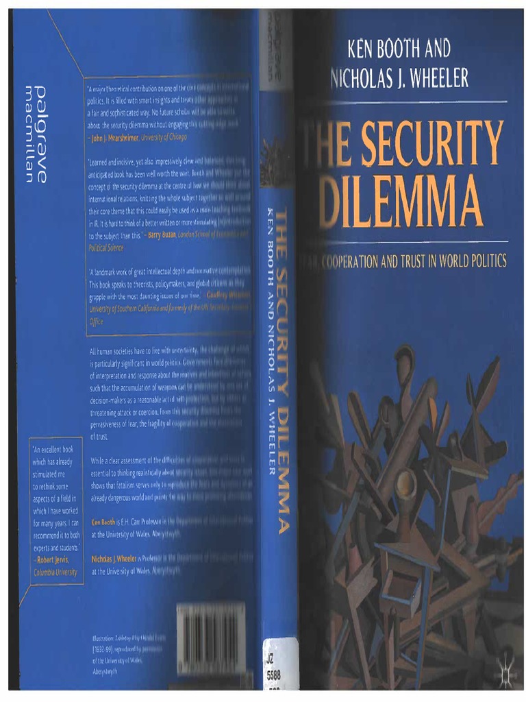 Ken Booth, & Nicholas J. Wheeler - The Security Dilemma_ Fear ...