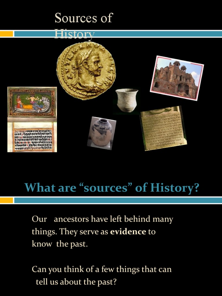 Sources of History- PPT | PDF