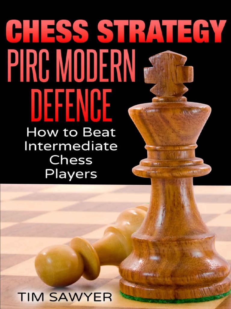 Tim Sawyer - Chess Strategy Pirc Modern Defence - How To Beat ...