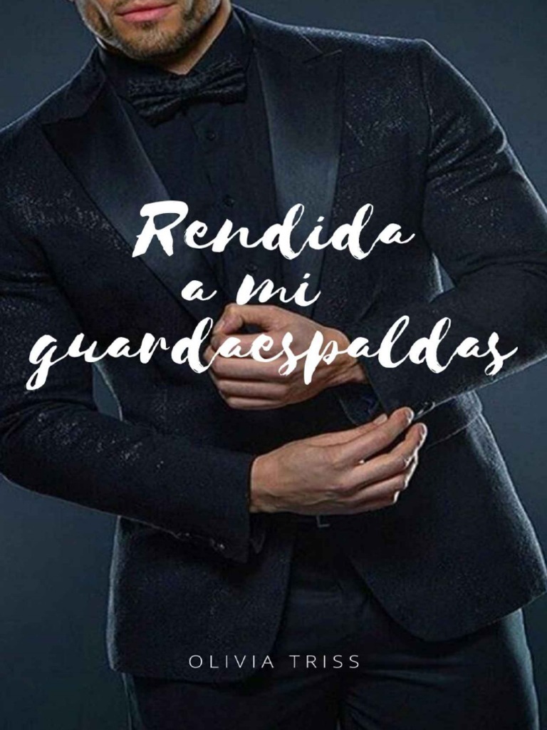 Rendida A Mi Guardaespaldas - Olivia Triss | PDF