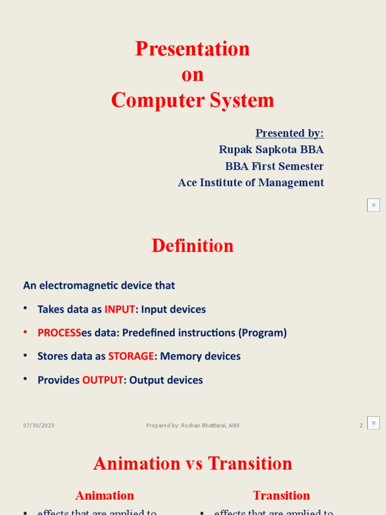 Presentation On Computer System: Presented By: Rupak Sapkota BBA BBA First Semester Ace ...