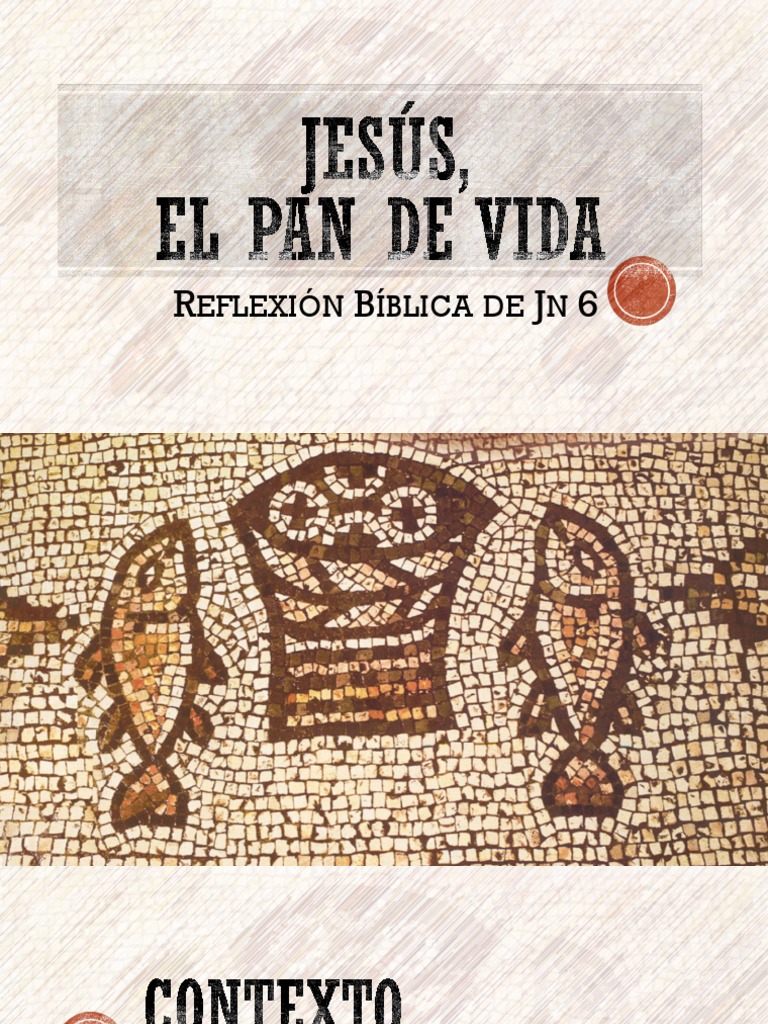 Jesus, El Pan de Vida. Reflexion Biblica de JN 6 | PDF
