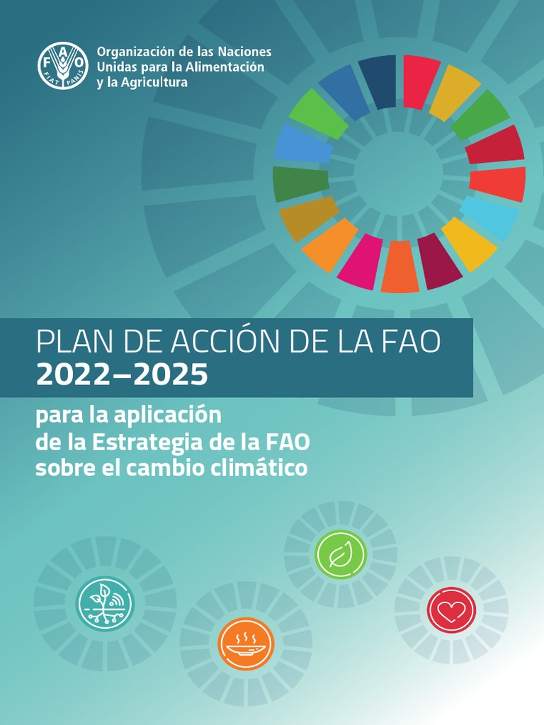 Plan de Acción de La FAO 2022-2025 para La Aplicación de La Estrategia de La FAO Sobre El Cambio ...