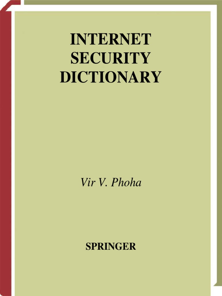 Internet Security Dictionary: Vir V. Phoha | PDF | Art | Computers
