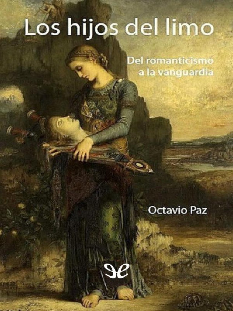 Los Hijos Del Limo Octavio Paz Paz Octavio Pdf Poesía
