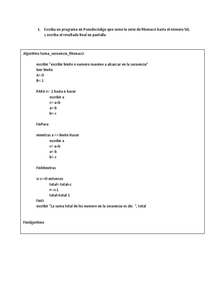 Escriba Un Programa en Pseudocódigo Que Sume La Serie de Fibonacci Hasta El Número 50 | PDF