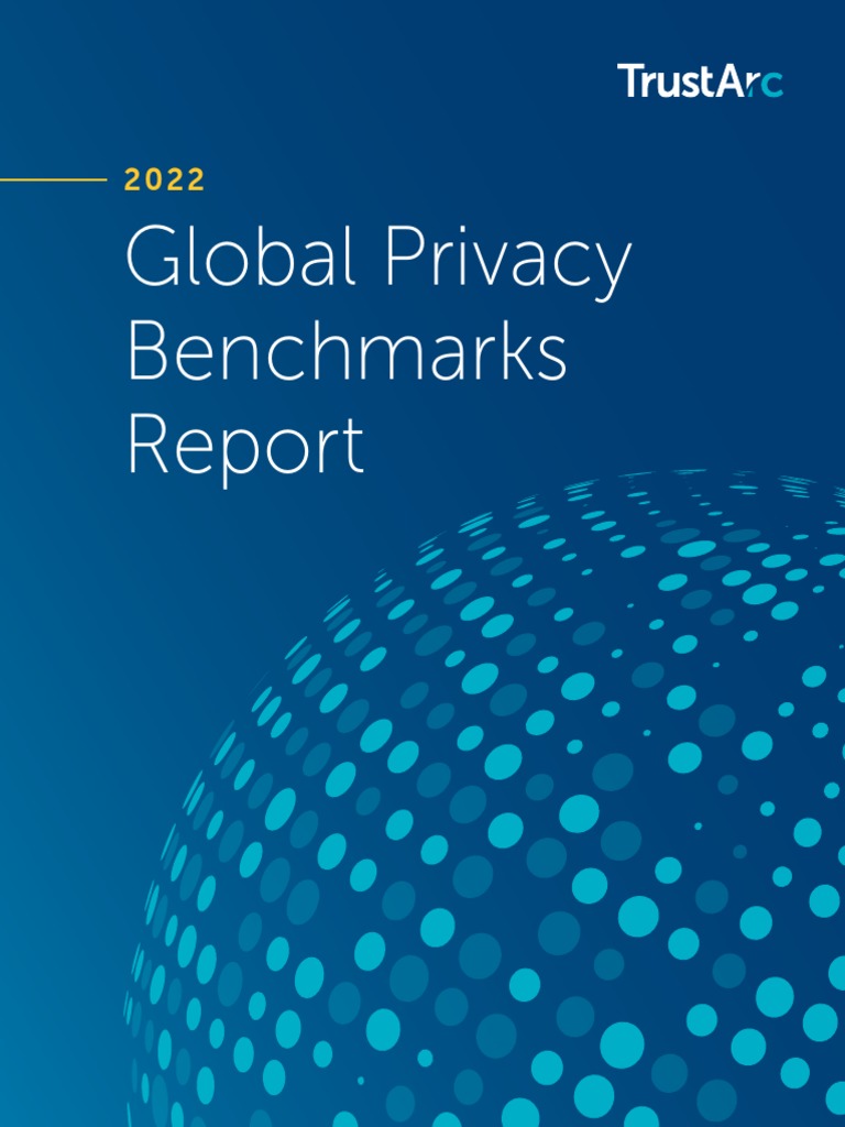 2022 Global Privacy Benchmarks Report | PDF | Privacy | Regulatory ...