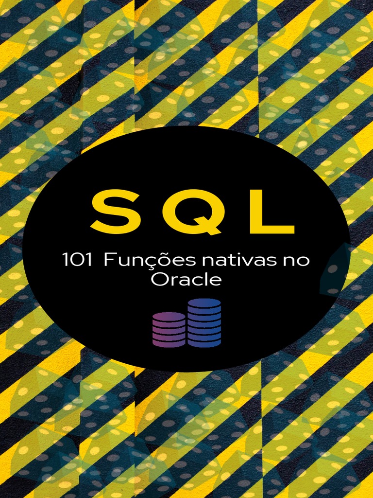 E-Book SQL 101 Funções Nativas Do Oracle | PDF | SQL | Programação de ...