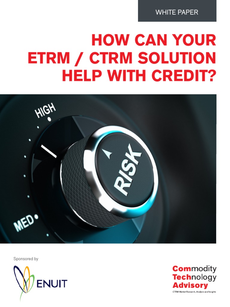 How Can Your ETRM / CTRM Solution Help With Credit | PDF | Credit Risk ...