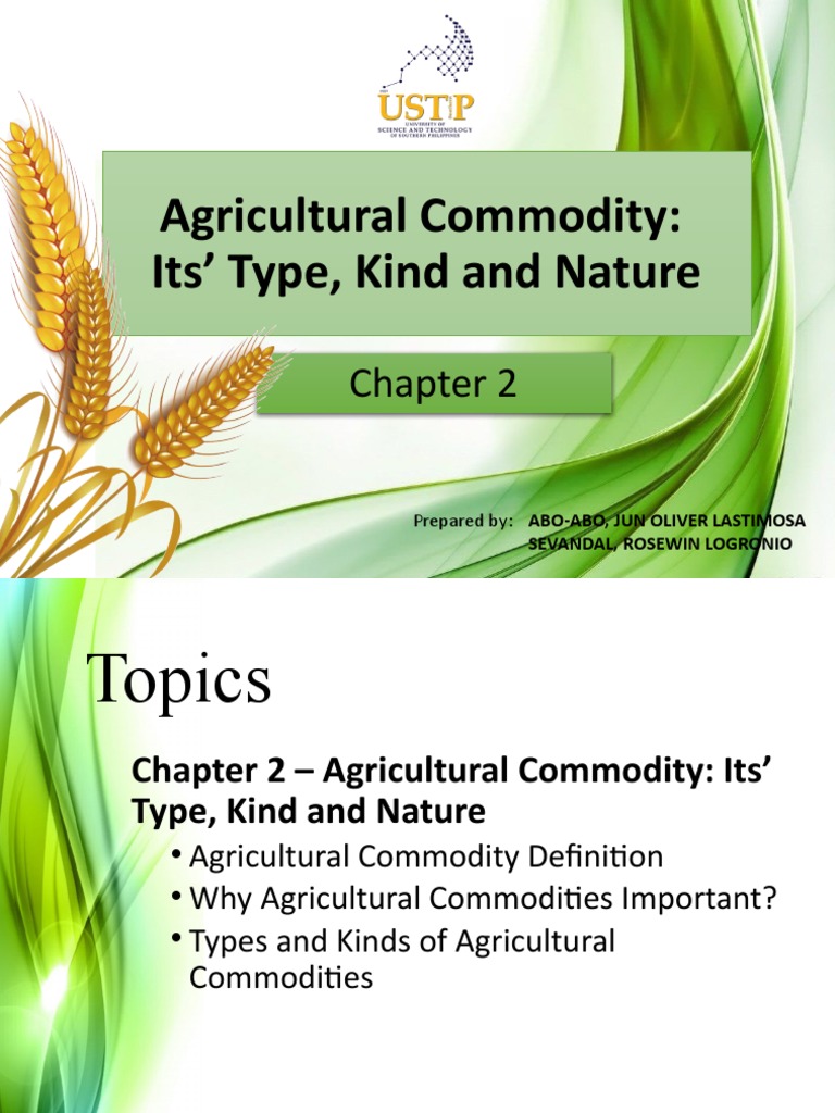 Chapter 2 - Agricultural Commodity - It's Kind, Type and Nature | PDF | Agriculture | Foods