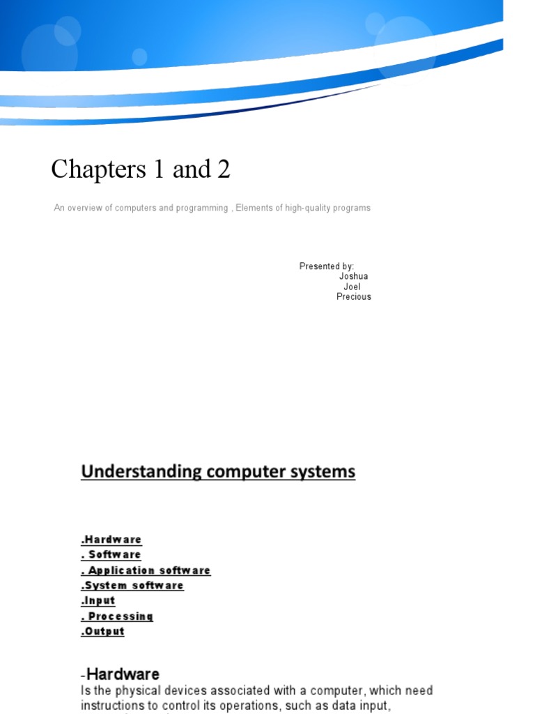 Chapters 1 and 2: An Overview of Computers and Programming, Elements of High-Quality Programs ...