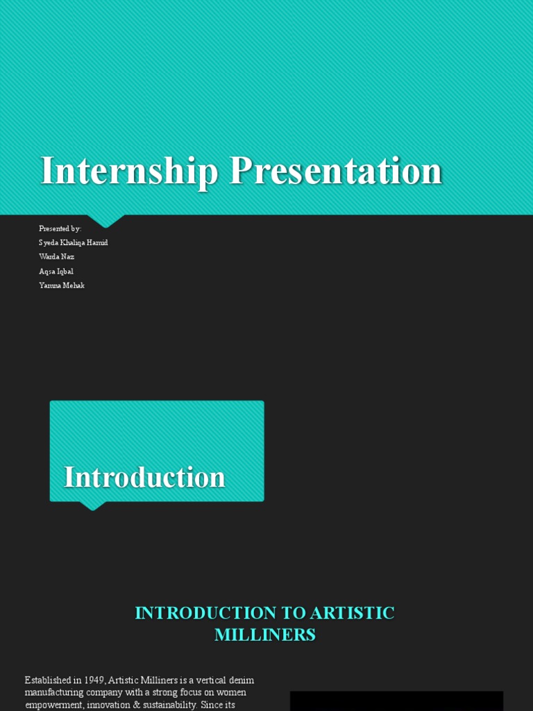 Internship Presentation: Presented By: Syeda Khaliqa Hamid Warda Naz ...