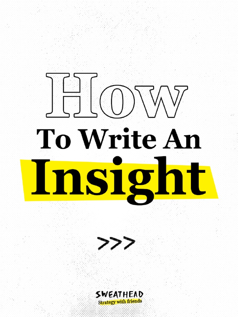 How - To - Write - An - Insight - by Sweathead | PDF