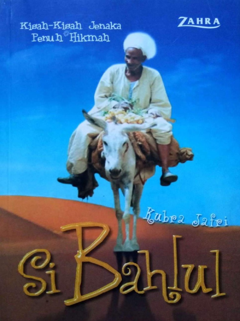 Si Bahlul Kisah-Kisah Jenaka Penuh Hikmah by Kubra Jafri | PDF
