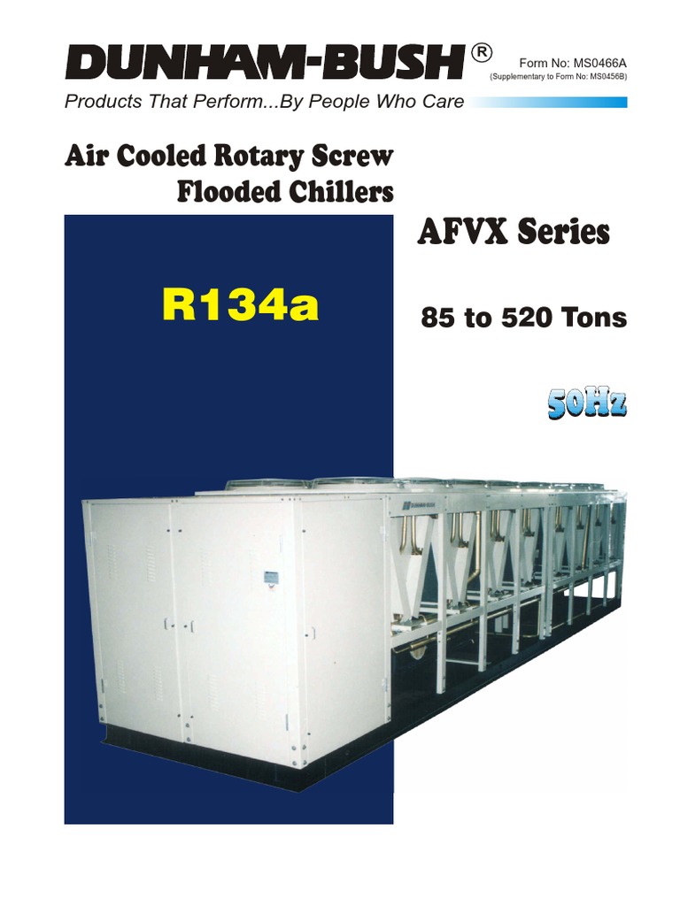 DUNHAM BUSH Air Cooled Rotary Screw Flooded Chillers 85 To 520 Tons | PDF