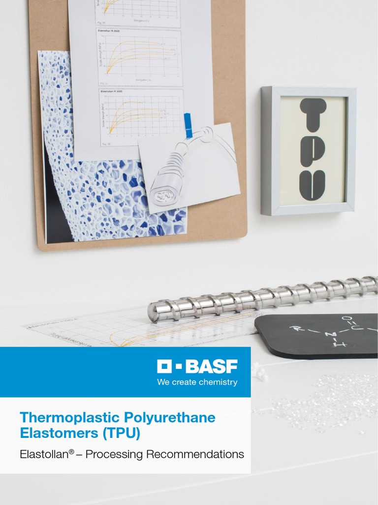 Elastollan Sup ® Sup +-+Thermoplastic+Polyurethane+Elastomers+ (TPU) +-+Processing ...