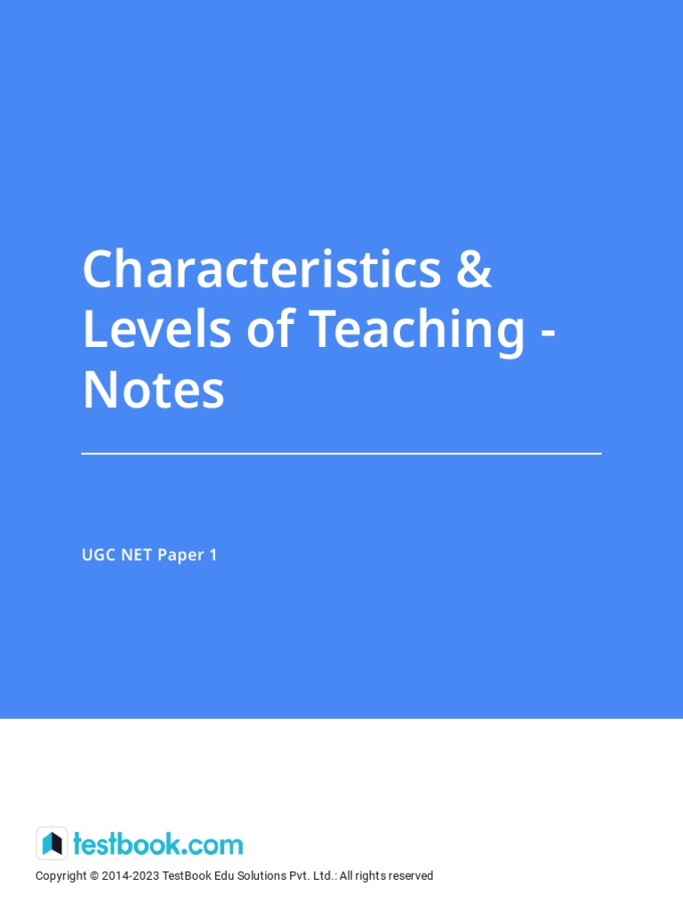 Characteristics & Levels of Teaching - Notes | PDF