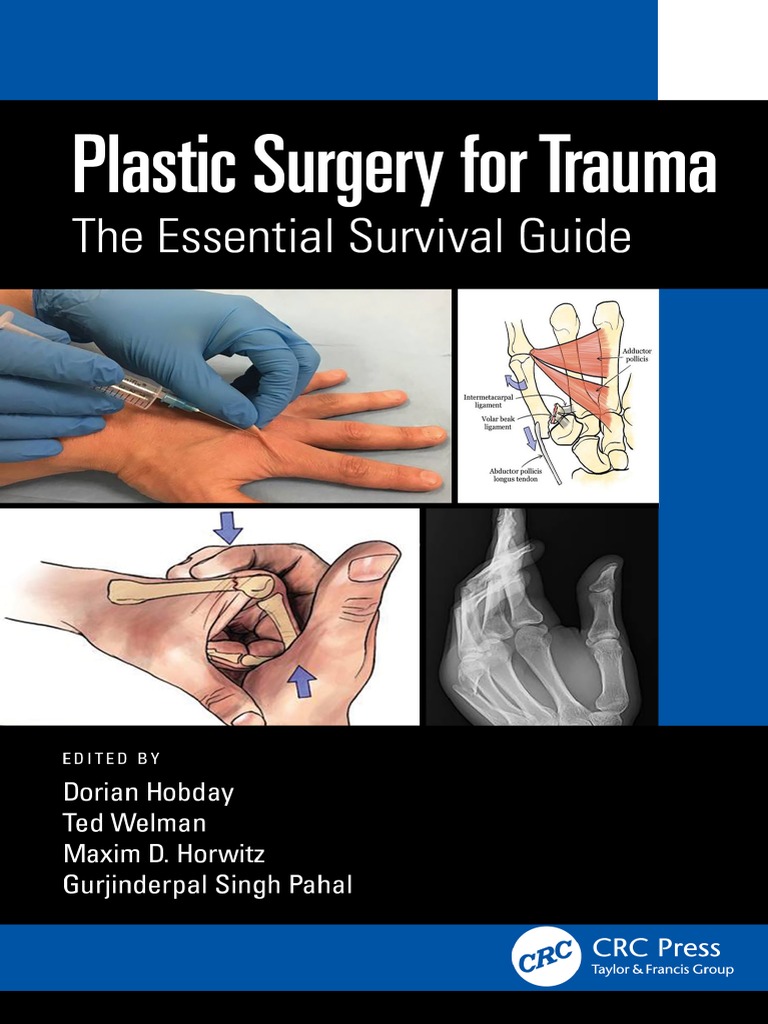 Plastic Surgery For Trauma The Essential Survival Guide (Dorian Hobday ...