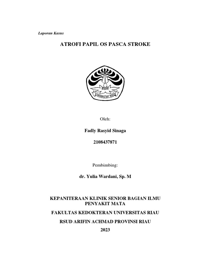 CASE ATROFI PAPIL OS Pasca Stroke Fadly | PDF | Kesehatan Holistik