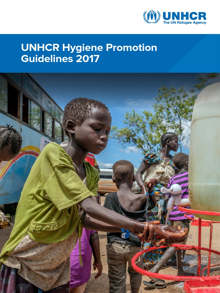 UNHCR Hygiene Promotion Guidelines 2017 | PDF | Wash | Hand Washing