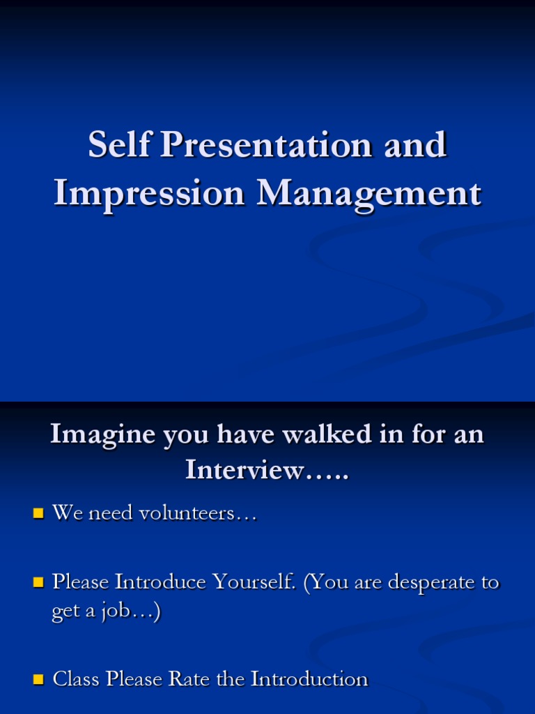Self Presentation and Impression Management | PDF | Social Psychology ...