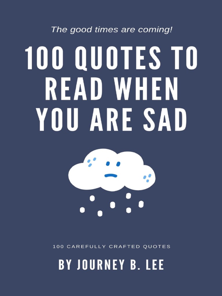 100 Quotes To Read When You Are Sad | PDF