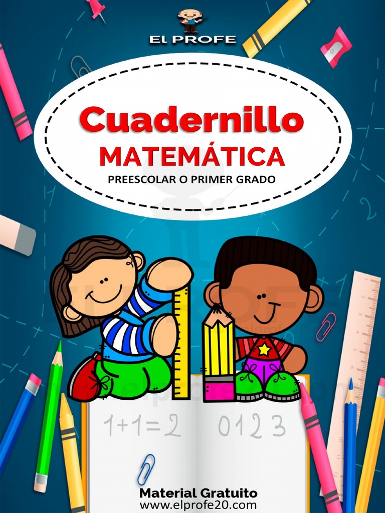 Cuadernillo de Matematica para Preescolar o Primer Grado Elprofe20 | PDF