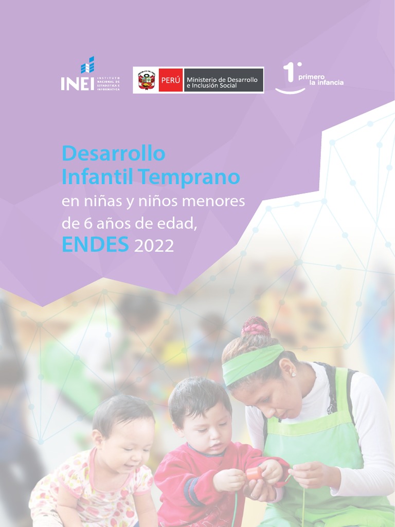 Desarrollo Infantil Temprano en Niñas y Niños Menores de 6 Años de Edad - Endes 2022 | PDF ...