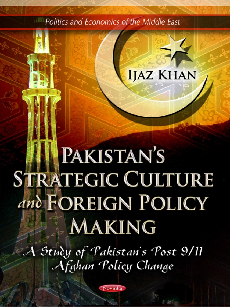 (Politics and Economics of The Middle East) Ijaz Khan - Pakistan's Strategic Culture and Foreign ...