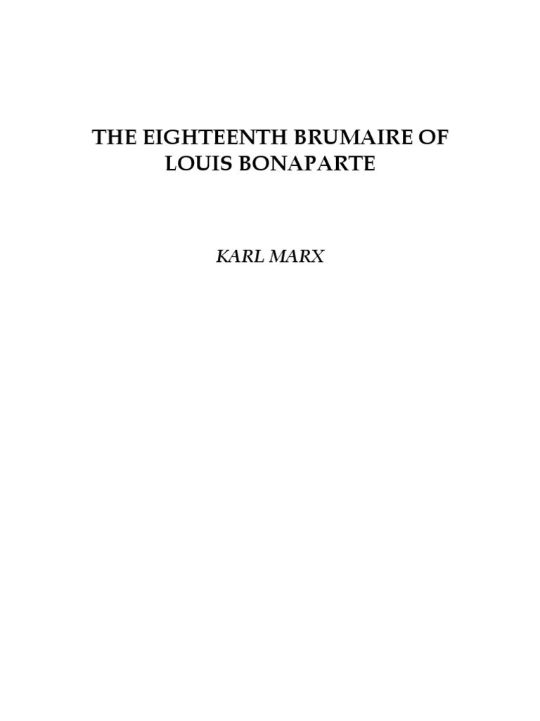 The Eighteenth Brumaire of Louis Bonaparte Author Karl Marx | PDF ...