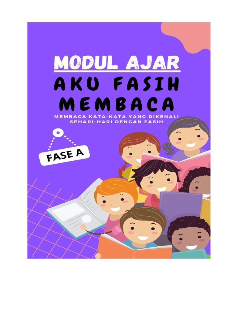 Modul Ajar Bahasa Indonesia - Aku Bisa Membaca Fasih - Fase A-1 | PDF
