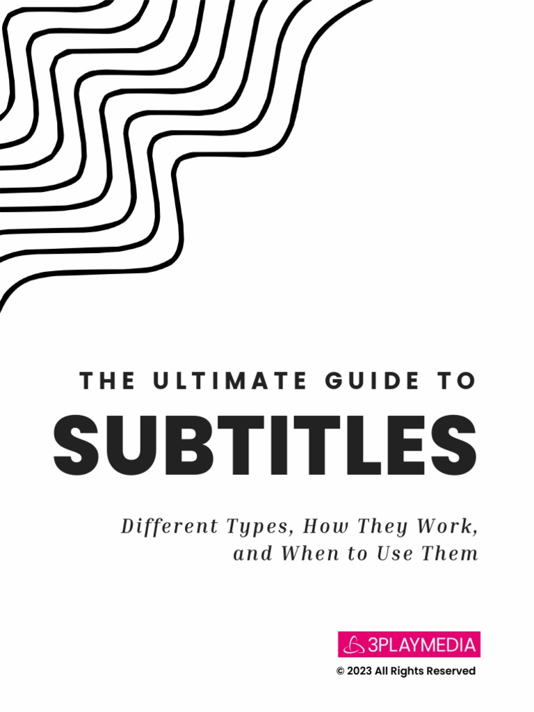 The Ultimate Guide To Subtitles - FINAL | PDF