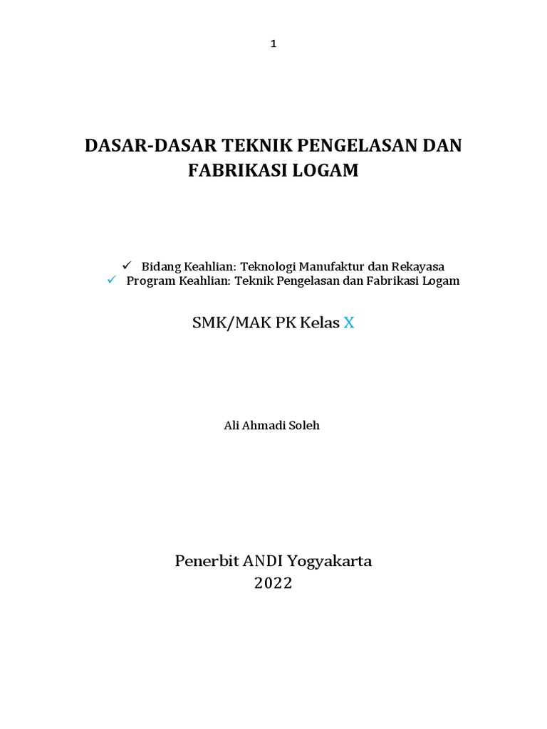 Dasar-Dasar Teknik Pengelasan Dan Fabrikasi Logam - Kelas X | PDF