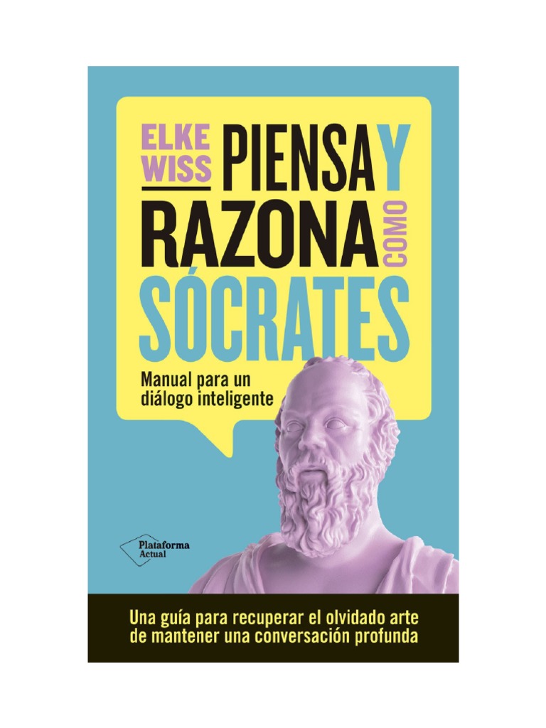 Wiss Piensa y Razona Como Sócrates Manual | PDF | Pensamiento | Verdad