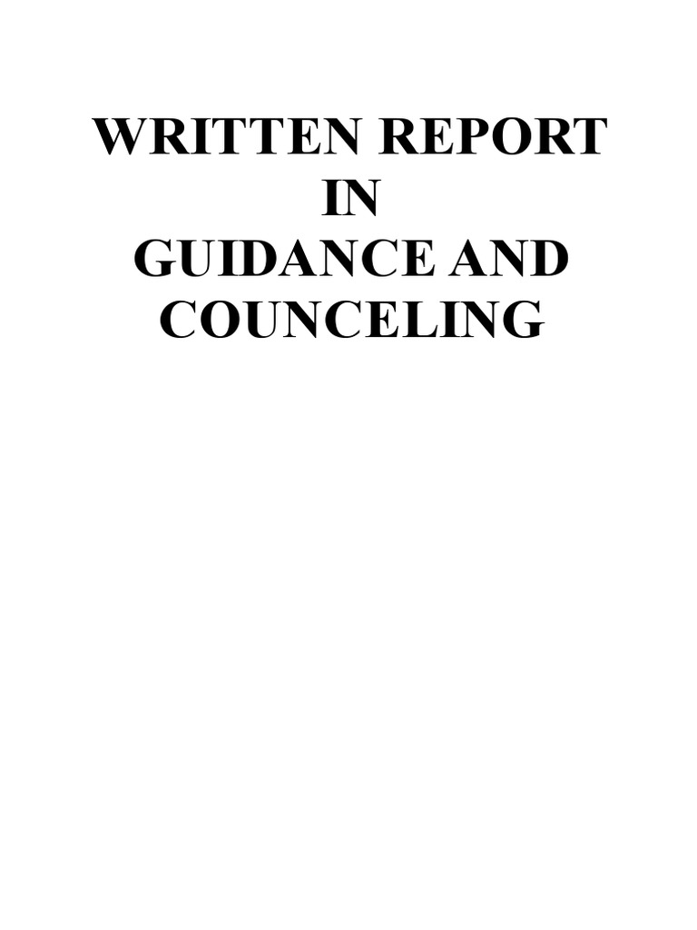 WRITTEN REPORT Guidance and Counseling | Download Free PDF | Id ...