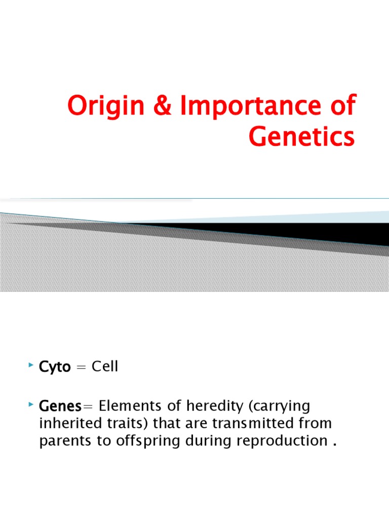 A. Origin Importance of Genetics | PDF | Dominance (Genetics) | Zygosity