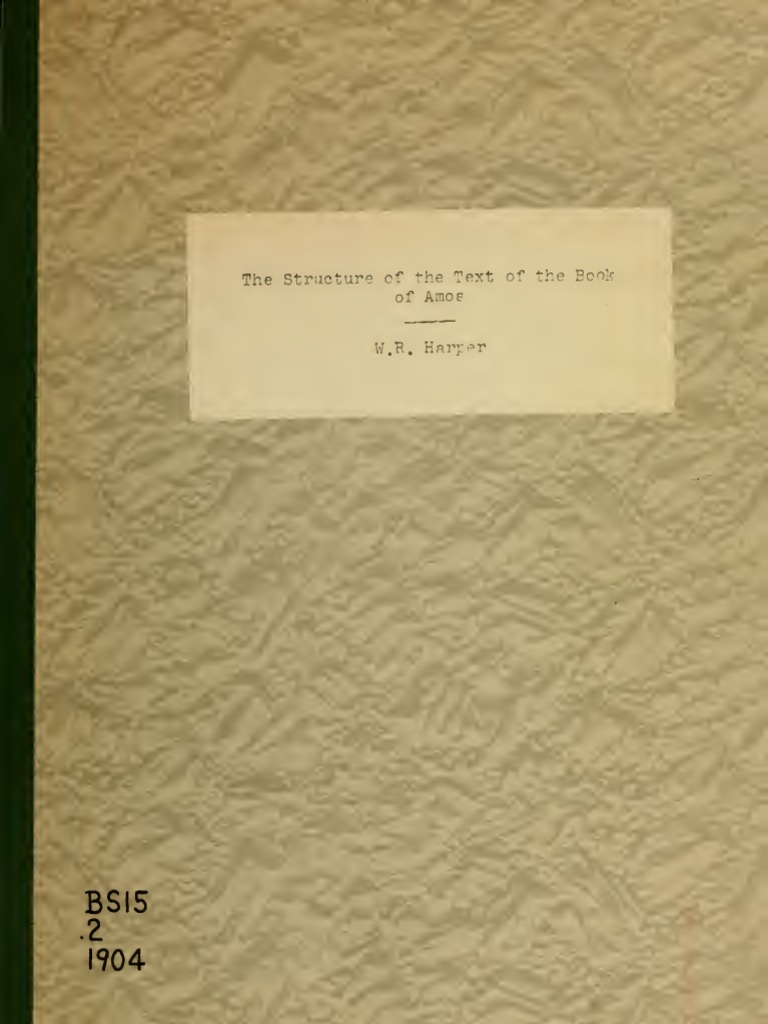 Harper, W. R. The Structure of The Texto of Book of Amos. | PDF ...