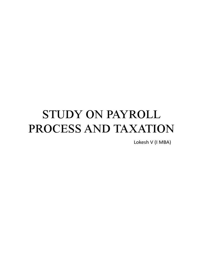 Study On Payroll Process and Taxation | PDF | Payroll Tax | Taxes