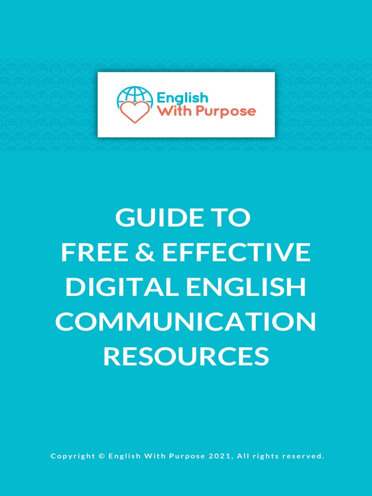 Guide To Free & Effective Digital English Communication Resources by English With Purpose | PDF ...