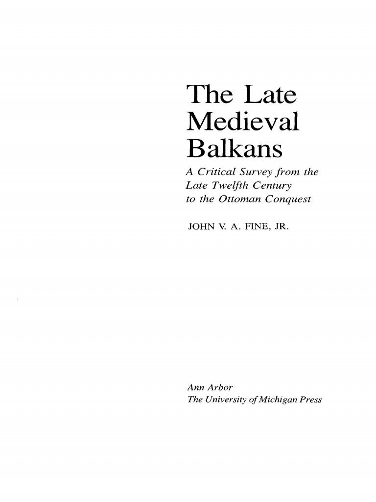 John v. A. Fine Jr. - The Late Medieval Balkans - A Critical Survey ...