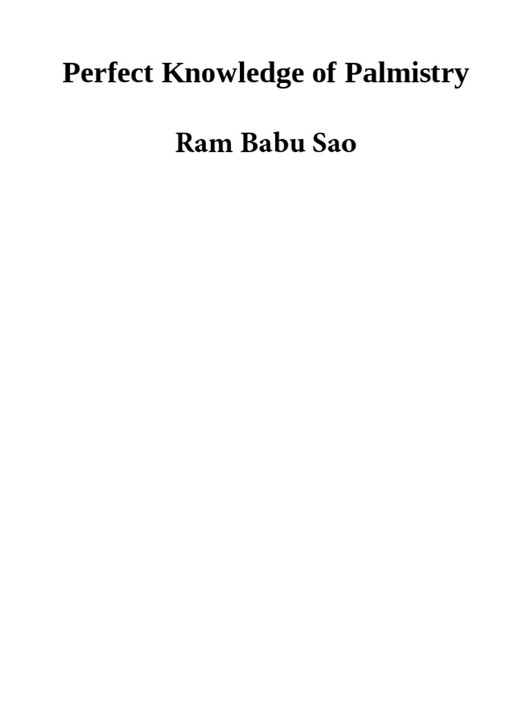 Book 2015 Ram Babu Sao Perfect Knowledge of Palmistry Finding Hidden | PDF | Hand | Planets In ...