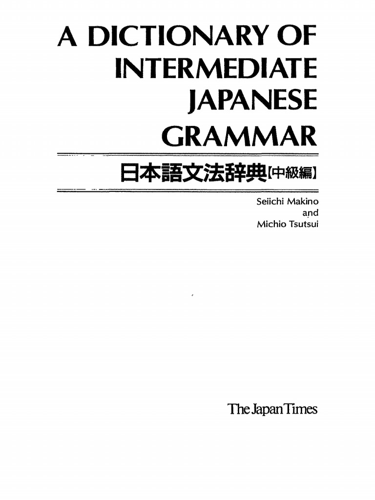 A Dictionary of Intermediate Japanese Grammar Nihongo Kihon Bunpo Jiten ...
