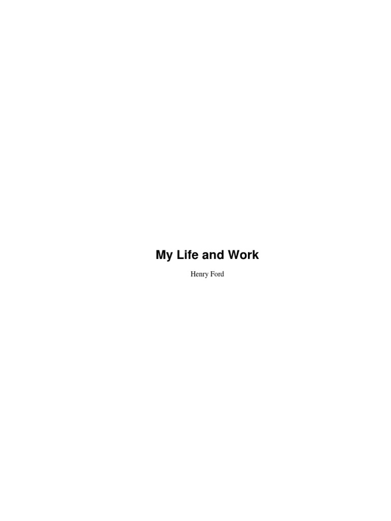 Henry FORD - My Life and Work (Biography) | PDF